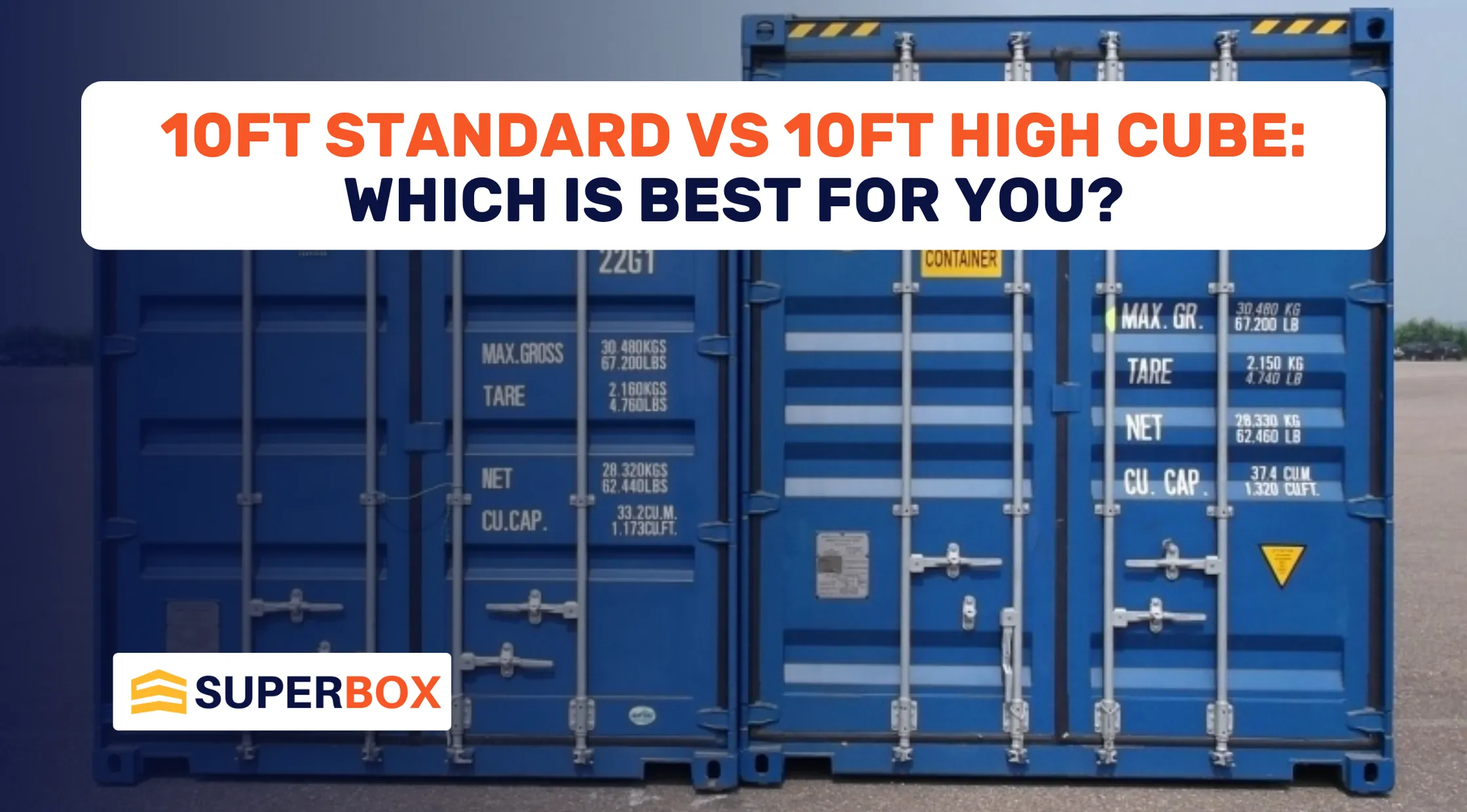 10Ft Standard VS 10Ft High Cube: Which Is Best for You?